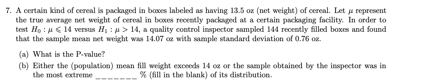 Solved 7. A certain kind of cereal is packaged in boxes | Chegg.com