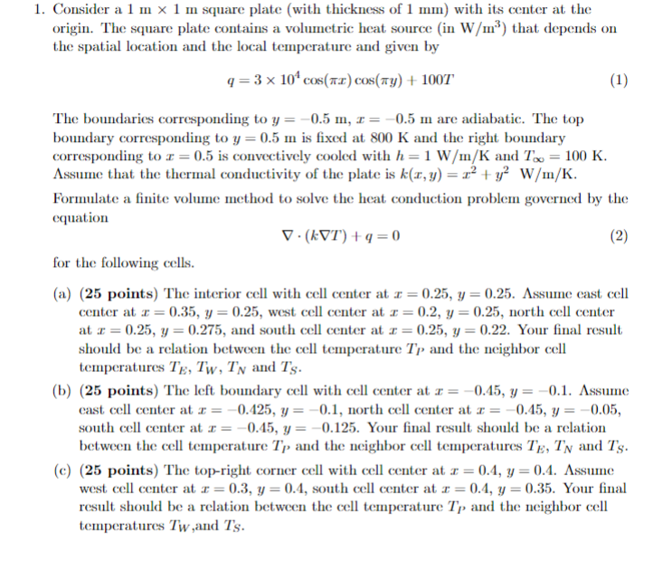 Solved Consider a 1 m×1 m square plate (with thickness of 1 | Chegg.com