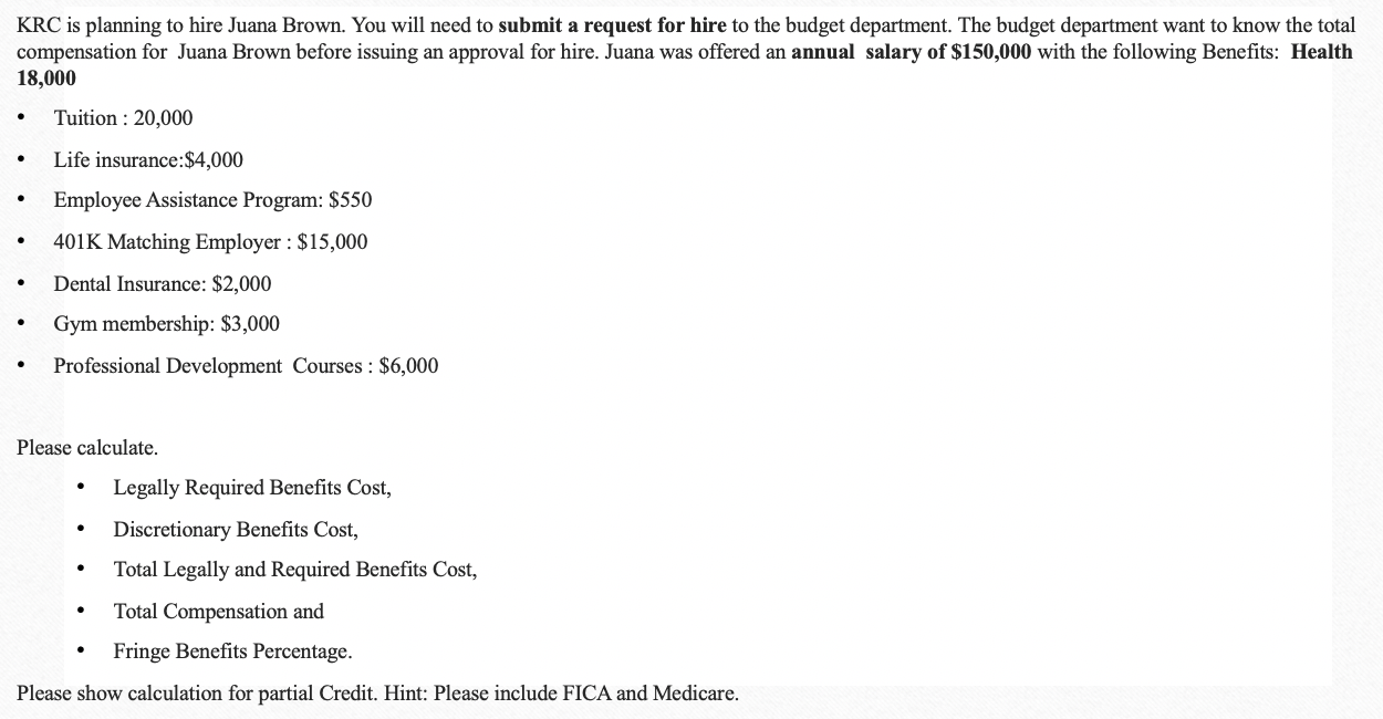 KRC is planning to hire Juana Brown. You will need to | Chegg.com