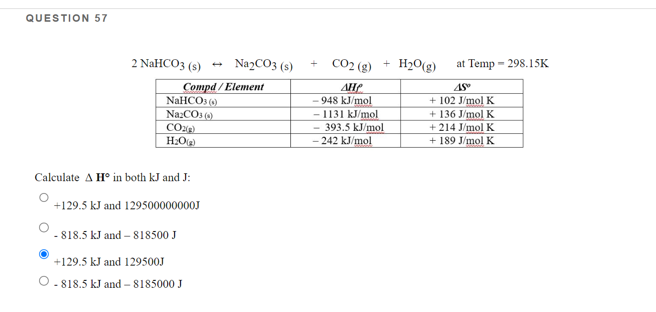 Solved 2NaHCO3( s)↔Na2CO3( s)+CO2( g)+H2O(g) at Temp =298. | Chegg.com