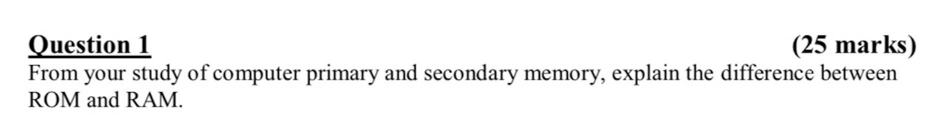 Solved Question 1 (25 marks) From your study of computer | Chegg.com