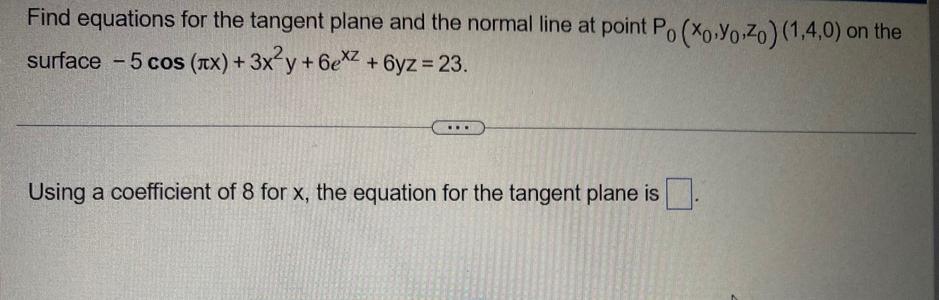 Solved Find equations for the tangent plane and the normal | Chegg.com