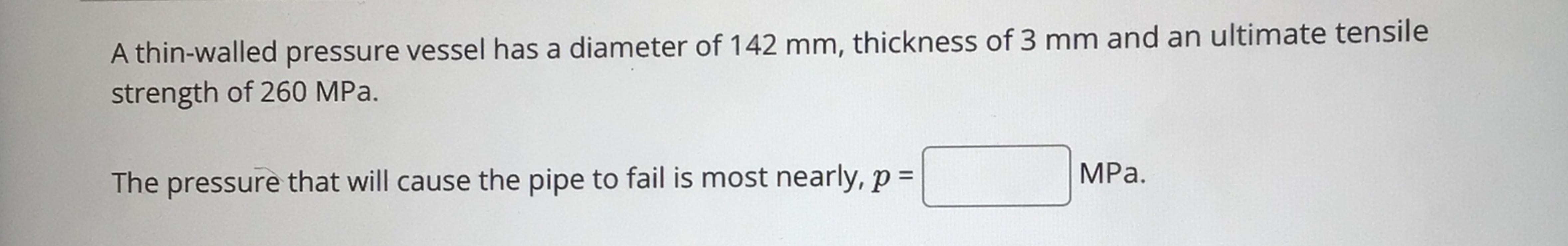 Solved A thin-walled pressure vessel has a diameter of | Chegg.com