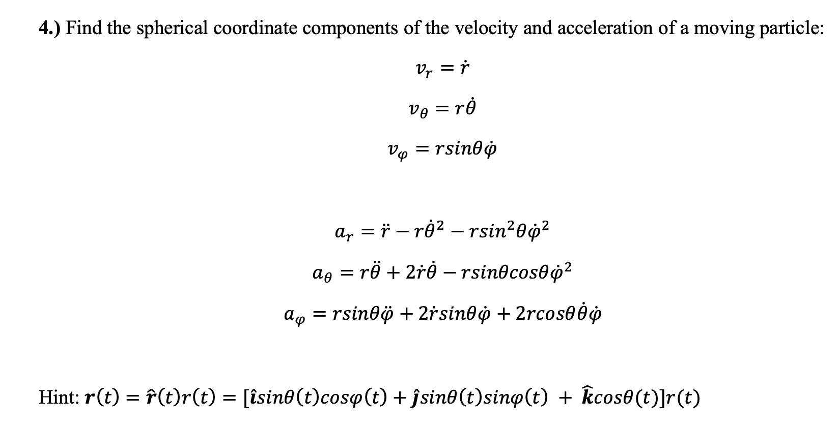 Solved Find the spherical coordinate components of the | Chegg.com