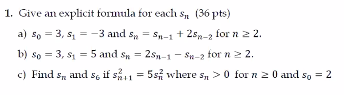 Solved 1. Give an explicit formula for each sn (36 pts) a) | Chegg.com