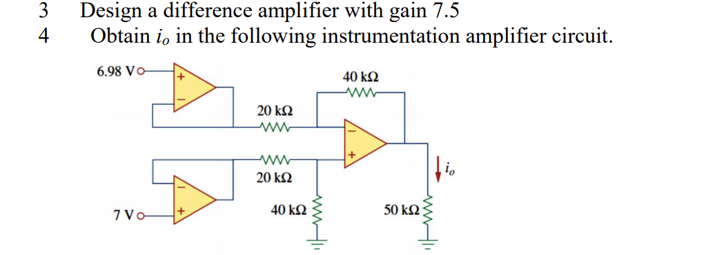 Solved 3 4 Design a difference amplifier with gain 7.5 | Chegg.com