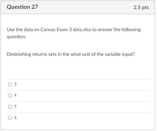Solved Question 27 2.5 pts Use the data on Canvas Exam 3 | Chegg.com