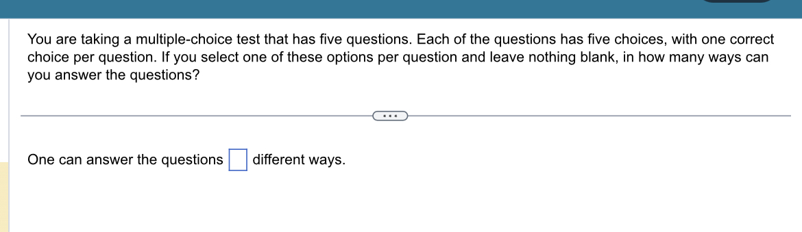 Solved You are taking a multiple-choice test that has five | Chegg.com
