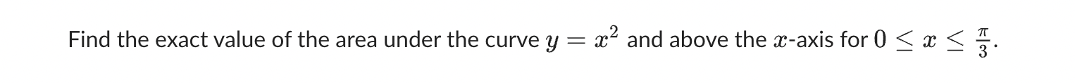 Solved Find the exact value of the area under the curve y=x2 | Chegg.com
