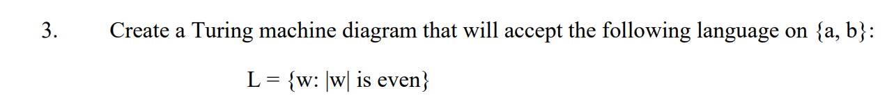 Solved Create a Turing machine diagram that will accept the | Chegg.com