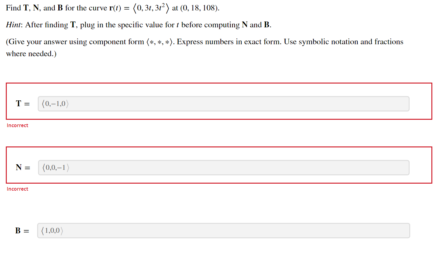Solved Find T,N, and B for the curve r(t)= 0,3t,3t2 at | Chegg.com