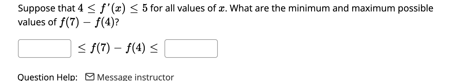 Solved Suppose that 4≤f′(x)≤5 for all values of x. What are | Chegg.com