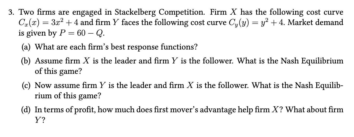 Solved 3. Two firms are engaged in Stackelberg Competition. | Chegg.com