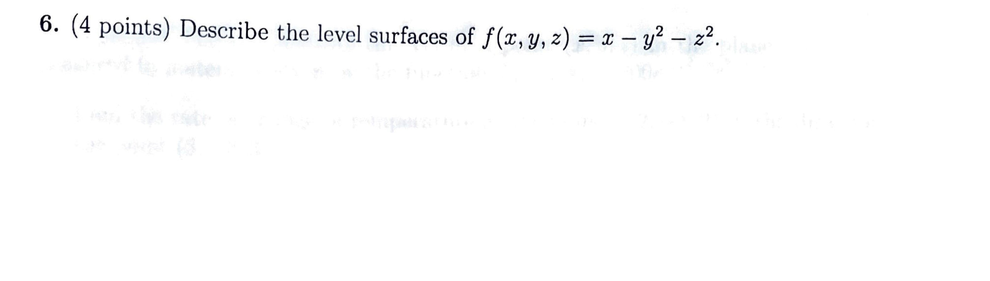 Solved 6. (4 points) Describe the level surfaces of | Chegg.com