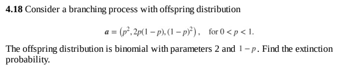 Solved 4.18 Consider a branching process with offspring | Chegg.com