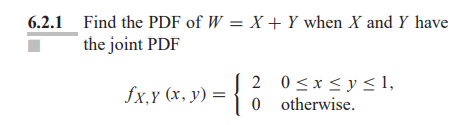Solved 6.5.3 Find the PDF of W = X + Y when X and Y have | Chegg.com