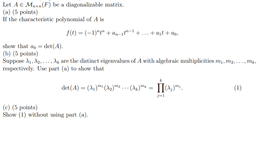 Solved Let A € Mnxn(F) be a diagonalizable matrix. (a) (5 | Chegg.com