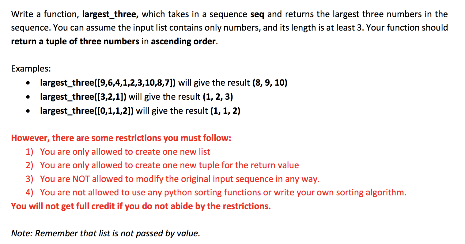 Solved Write a function, largest_three, which takes in a | Chegg.com