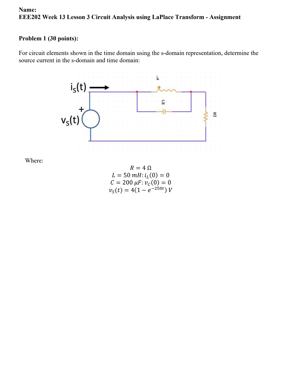 Solved Name: EEE202 Week 13 Lesson 3 Circuit Analysis using | Chegg.com