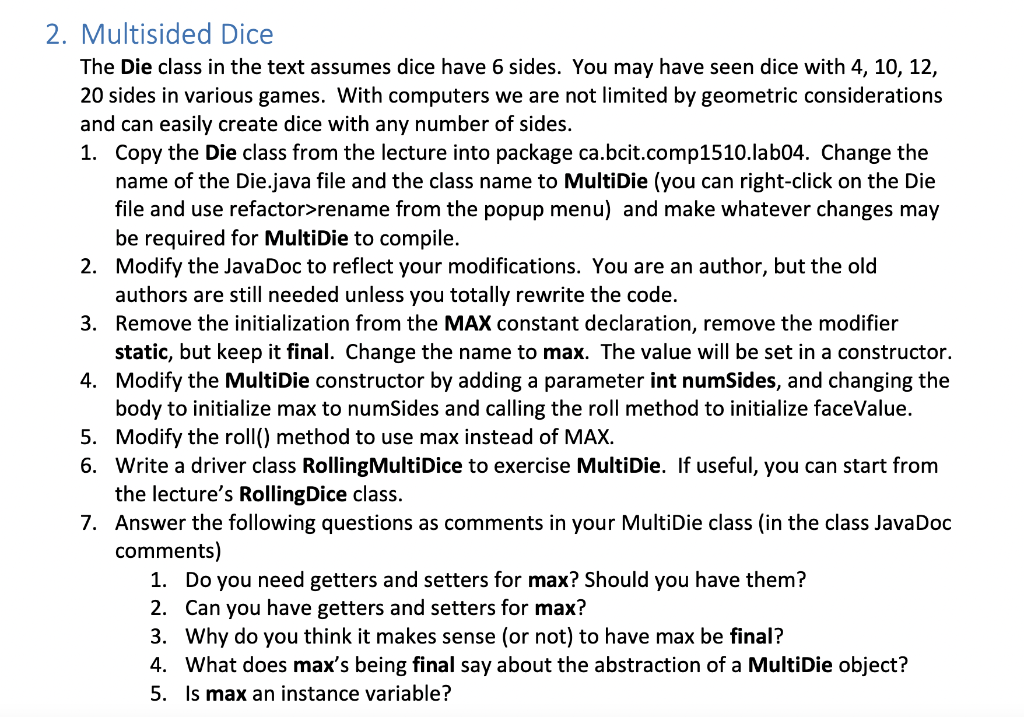 Solved 2. Multisided Dice The Die class in the text assumes | Chegg.com