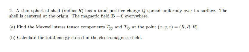 Solved 2. A thin spherical shell (radius R ) has a total | Chegg.com
