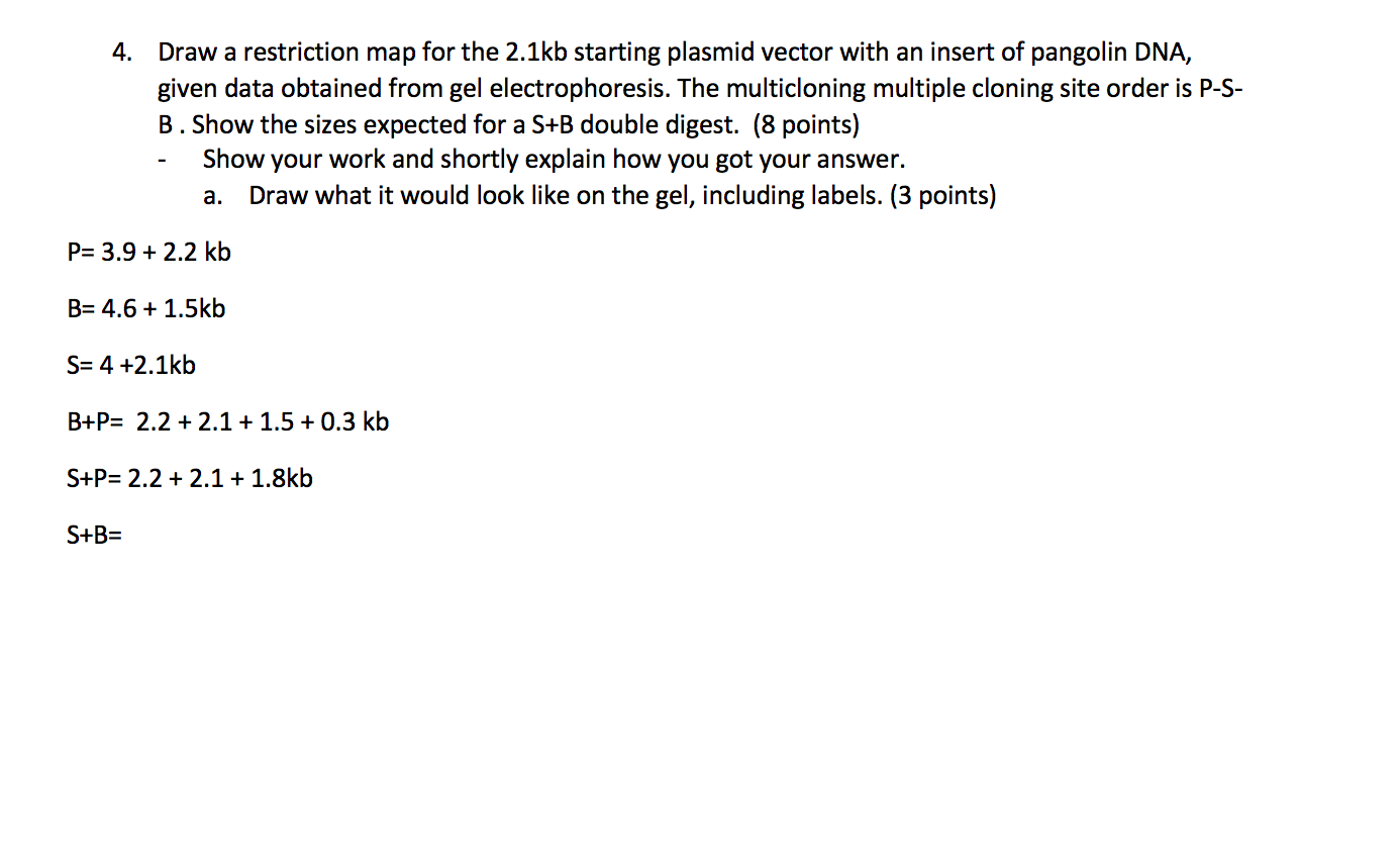 Solved 4. Draw a restriction map for the 2.1kb starting | Chegg.com