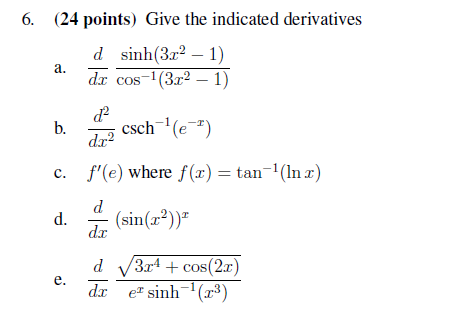 Solved 6. (24 points) Give the indicated derivatives a. | Chegg.com
