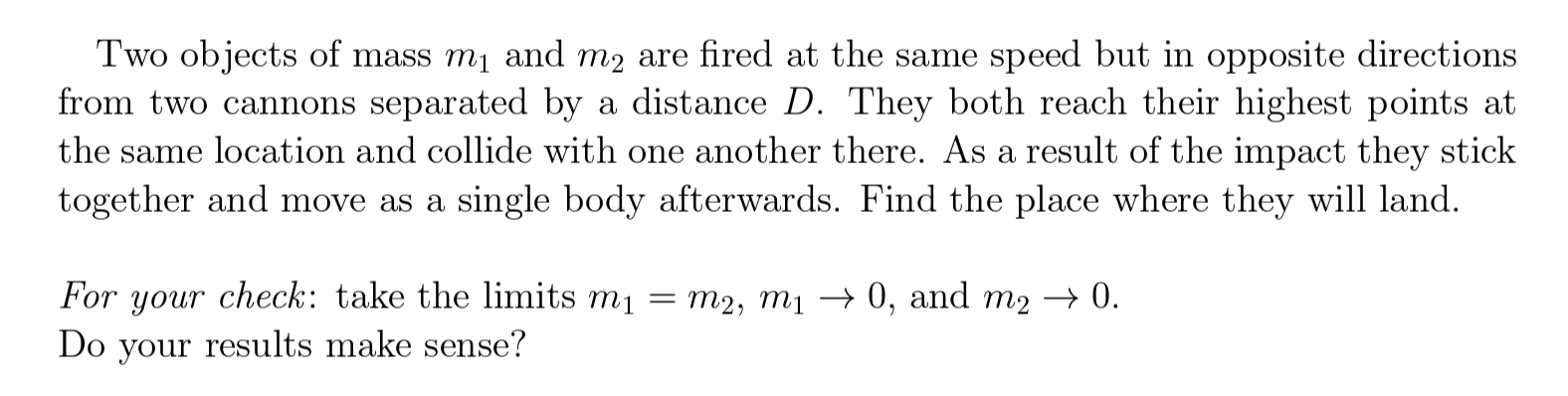 Solved Two Objects Of Mass M1 and M2 are Fired At The Same