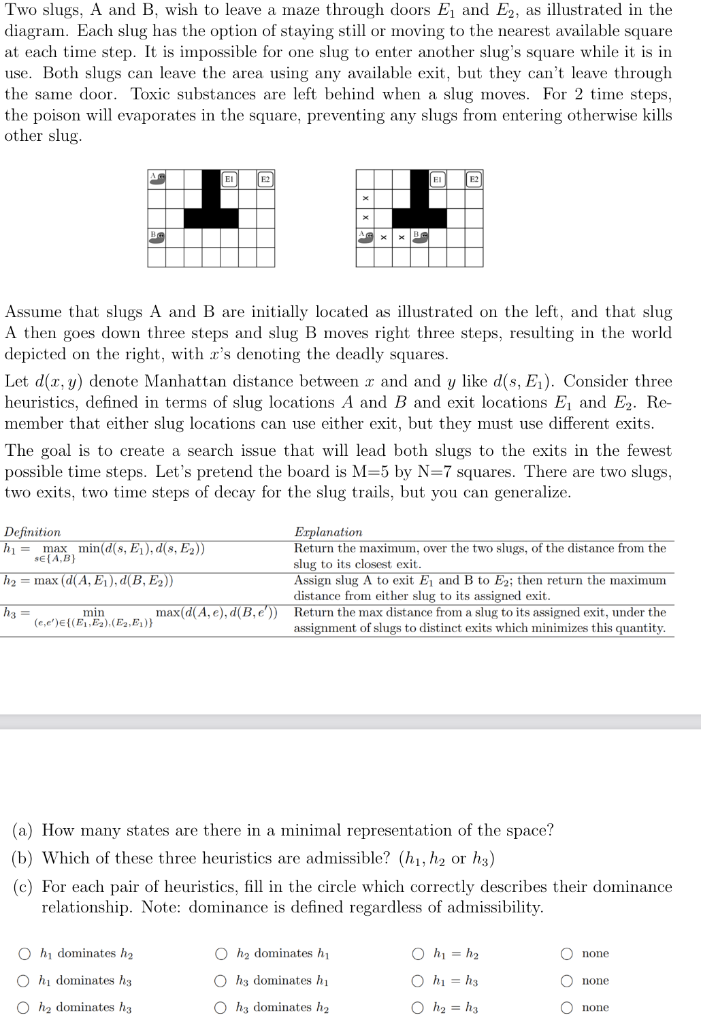 Solved Two slugs, A and B, wish to leave a maze through | Chegg.com