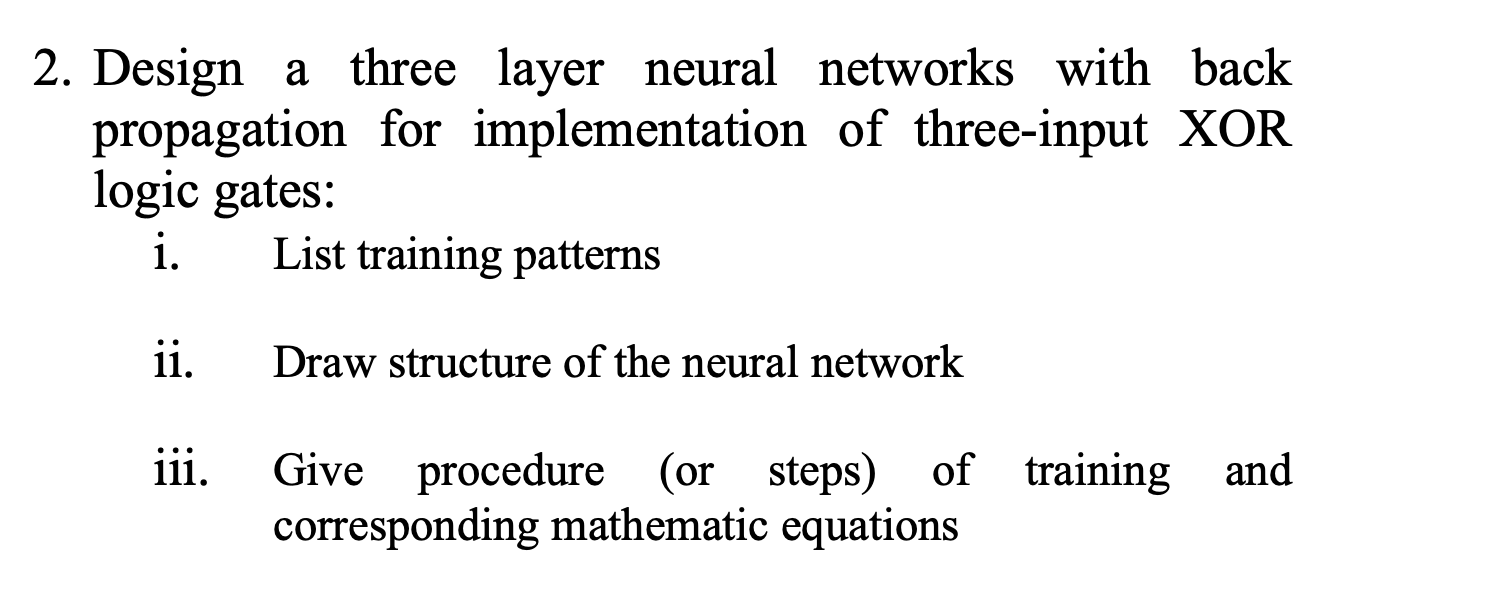 2. Design a three layer neural networks with back | Chegg.com