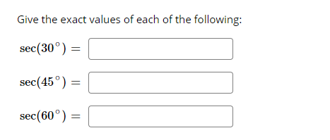 Solved Give the exact values of each of the following: | Chegg.com