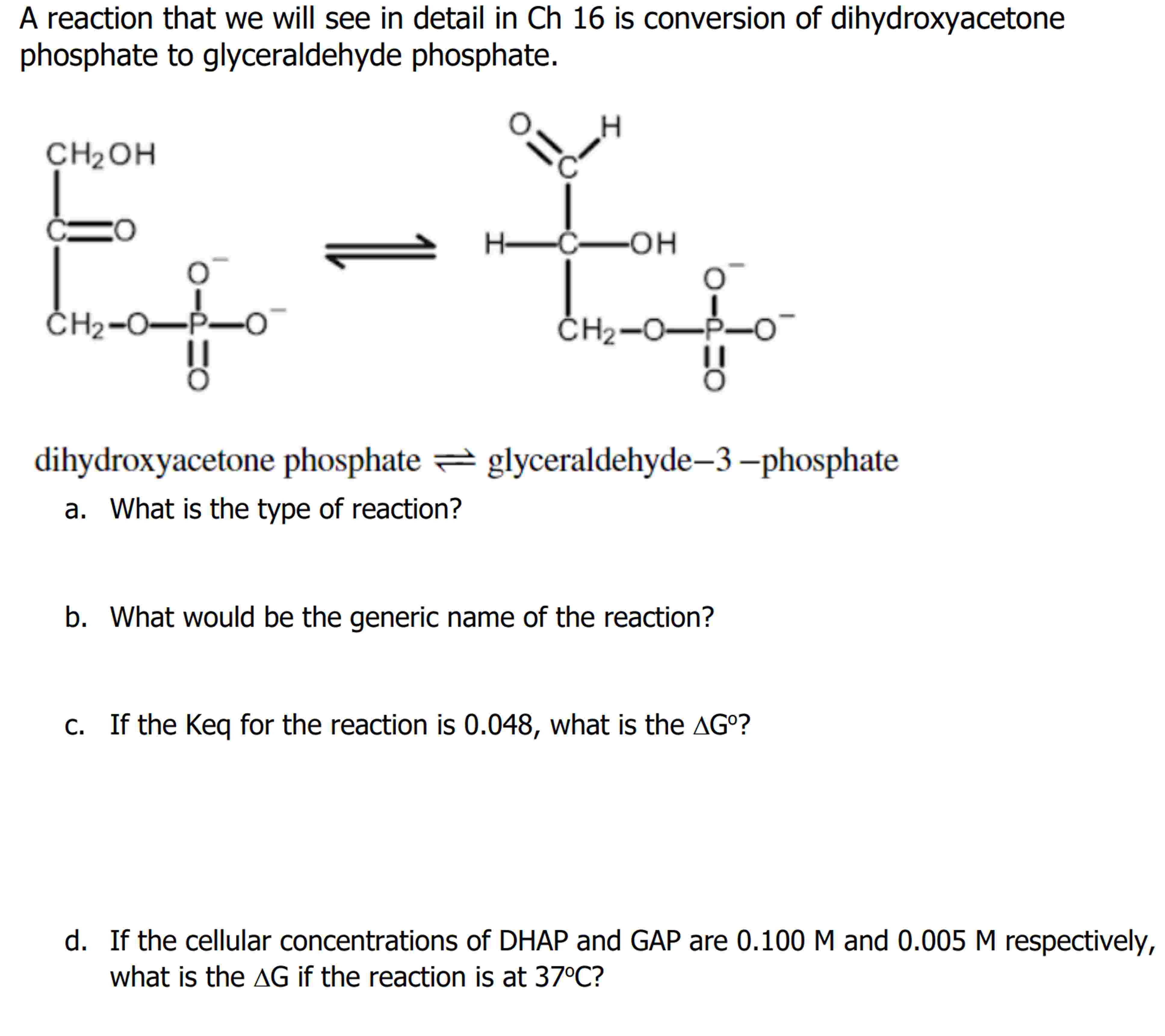 Solved A reaction that we will see in detail in Ch 16 ﻿is | Chegg.com