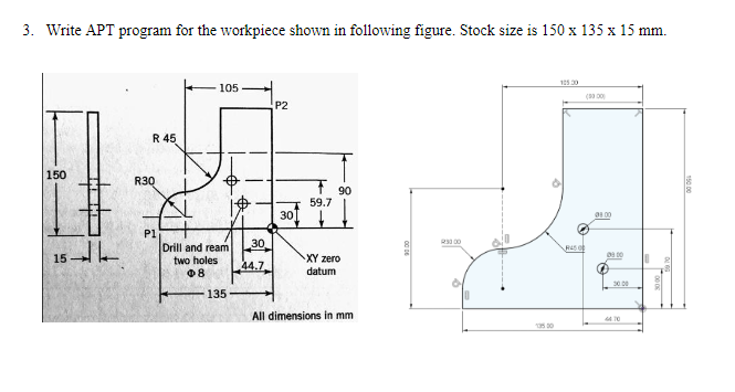 Solved 3. Write APT program for the workpiece shown in | Chegg.com Solved 3. Write APT program for the workpiece shown in | Chegg.com