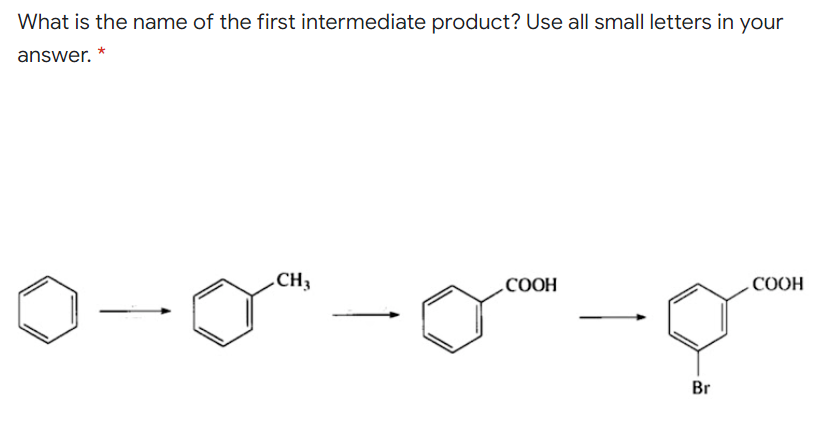 Solved What is the name of the first intermediate product? | Chegg.com