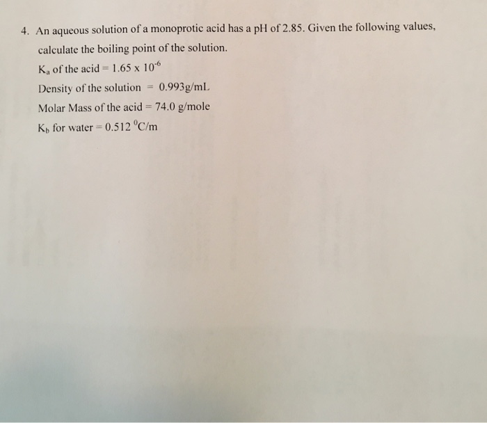 Solved An aqueous solution of a monoprotic acid has a pH of | Chegg.com