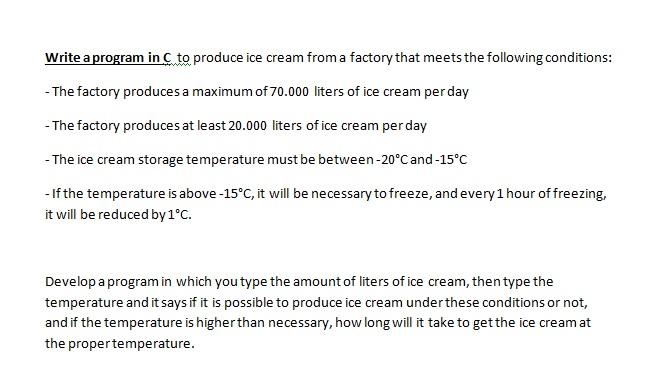 Solved Write a program in C to produce ice cream from a | Chegg.com