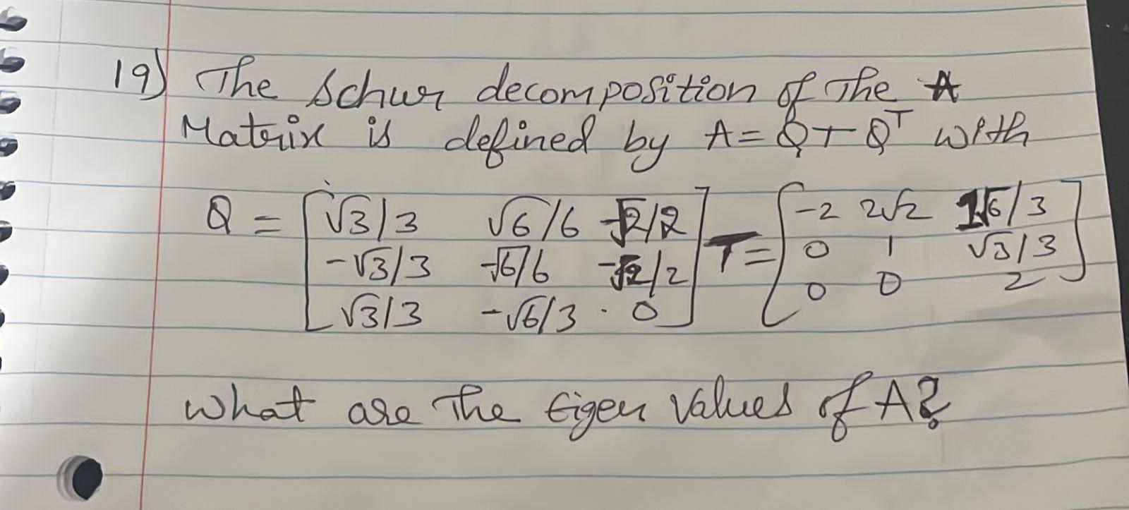 Solved The schur decomposition of the Matrix is defined by | Chegg.com