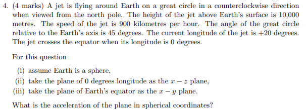 Solved 4. (4 marks) A jet is flying around Earth on a great | Chegg.com