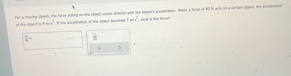 Solved For a moving object, the force acting on the object | Chegg.com