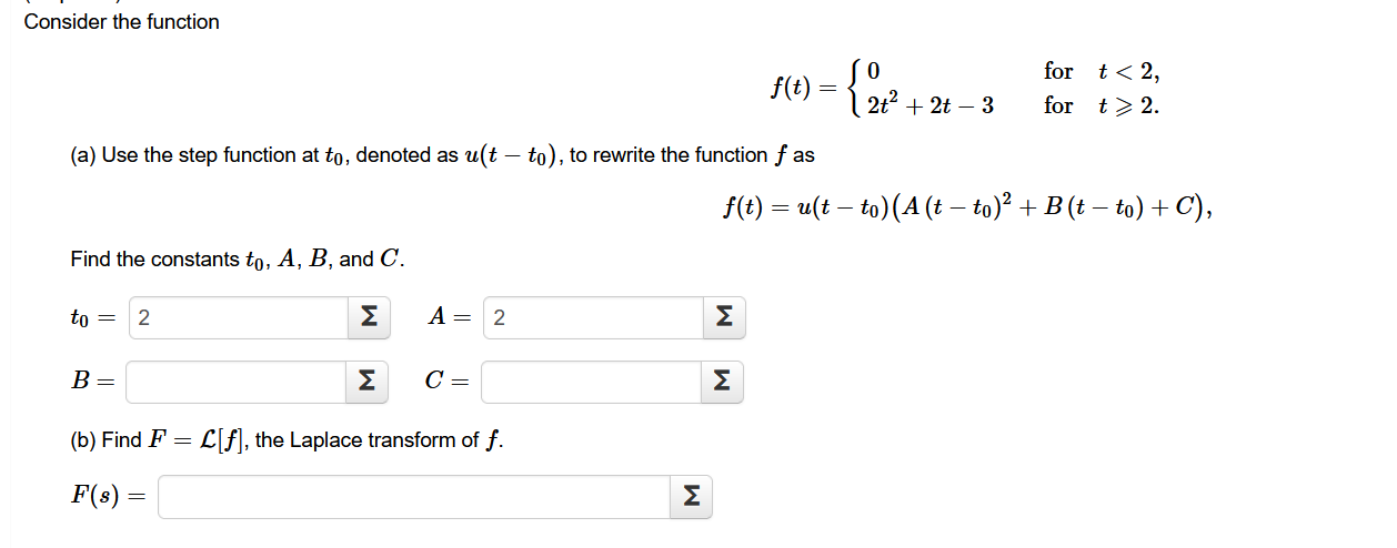 Solved Consider the function f(t)={02t2+2t−3 for t