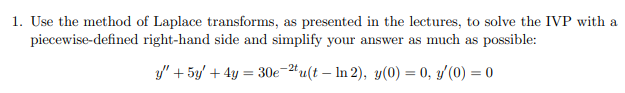 Solved Use the method of Laplace transforms, as presented in | Chegg.com