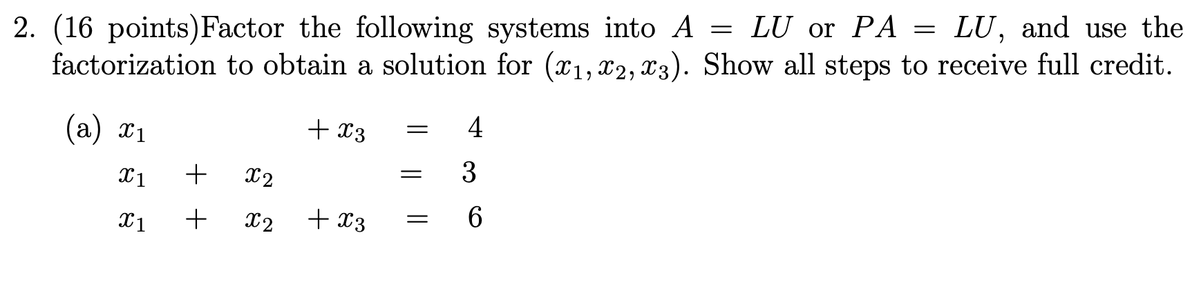 Solved 2. (16 points)Factor the following systems into A = | Chegg.com