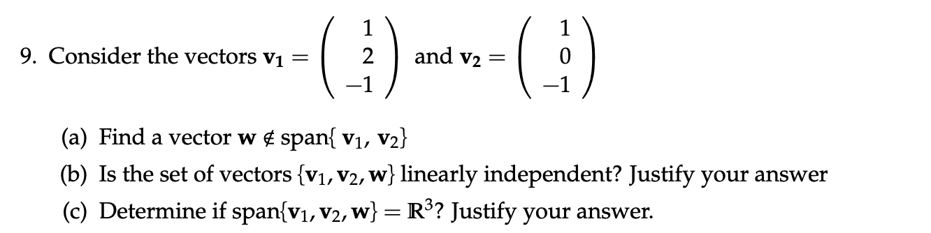 Solved Consider the vectors v1=⎝⎛12−1⎠⎞ and v2=⎝⎛10−1⎠⎞ (a) | Chegg.com