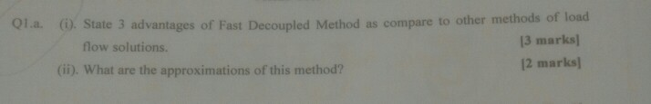 Solved (0 State 3 advantages of Fast Decoupled Method as | Chegg.com