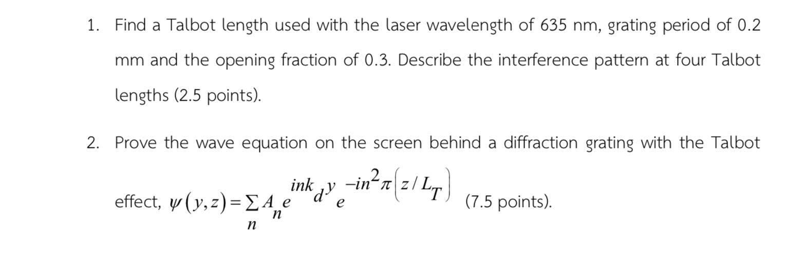 Solved 1. Find a Talbot length used with the laser | Chegg.com