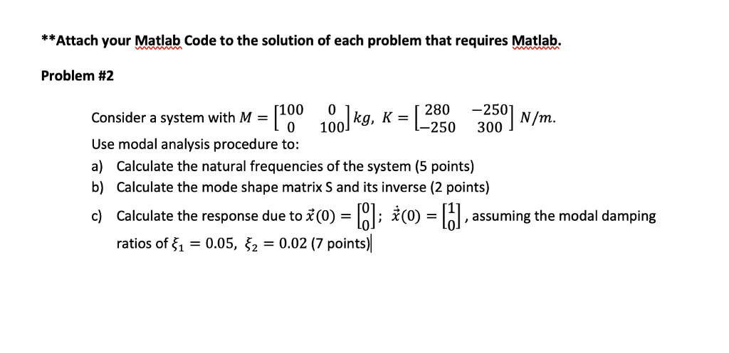 Solved **Attach your Matlab Code to the solution of each | Chegg.com
