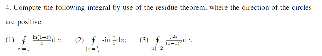 Solved 4. Compute the following integral by use of the | Chegg.com