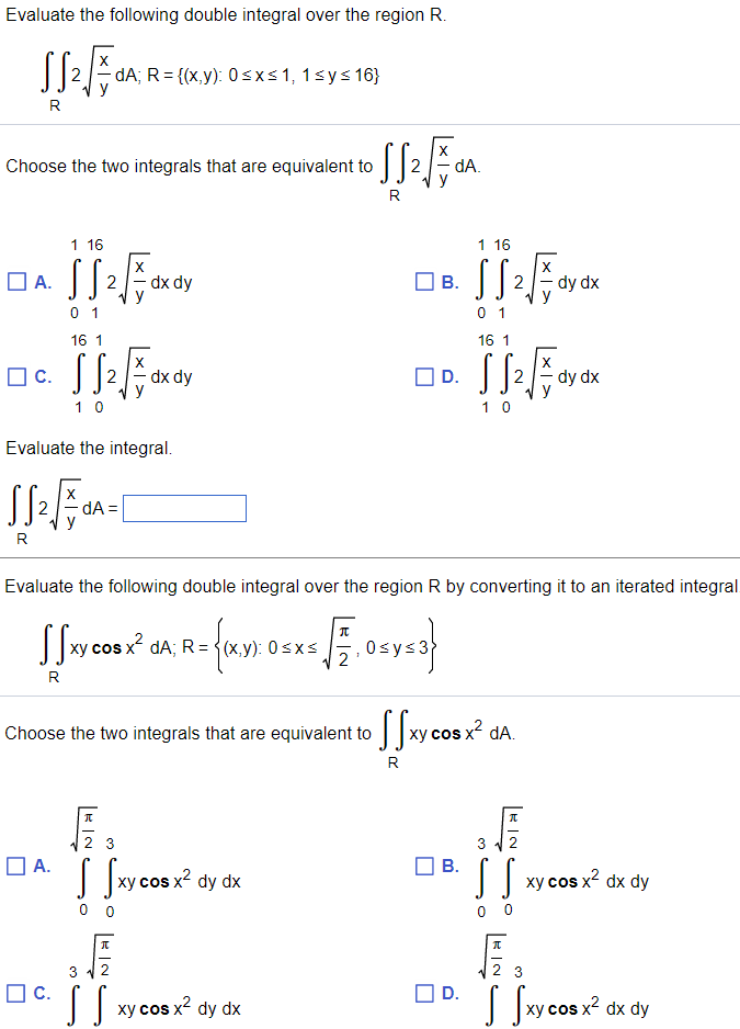Solved Evaluate the following double integral over the | Chegg.com