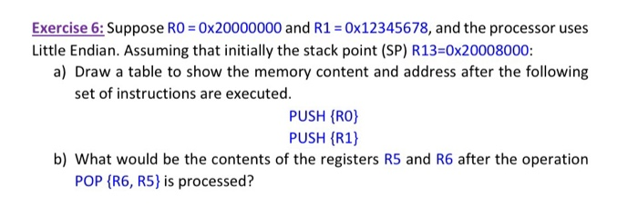 Solved Exercise 6: Suppose R0 =0×20000000 and R1=0×12345678, | Chegg.com