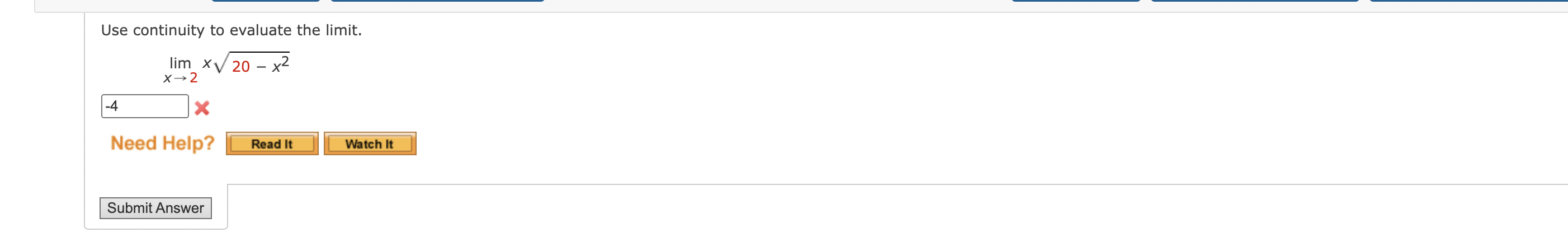 Solved Use continuity to evaluate the limit.limx→2x20-x22 | Chegg.com
